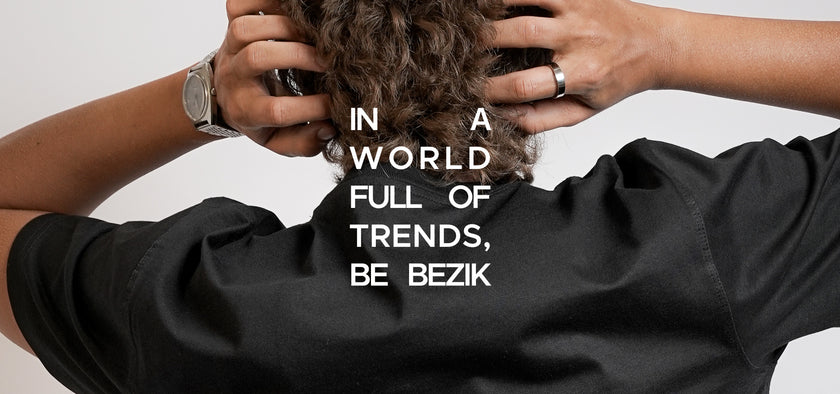 Bezik - Evergreen Clothing